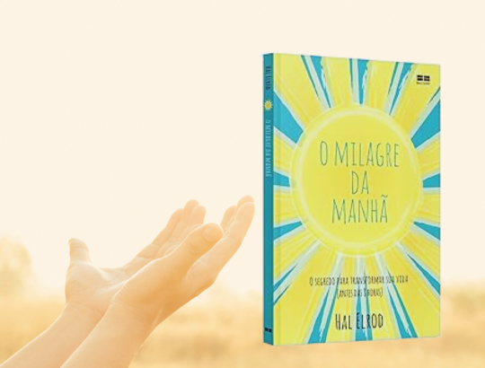 O Milagre Da Manhã 10 Lições Inspiradoras Adrielia
